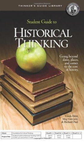The Student Guide to Historical Thinking : Going Beyond Dates, Places ...