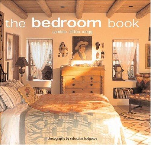 The Bedroom Book (Paperback) by Sebastian Hedgecoe, Caroline Clifton ...