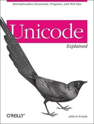 Unicode Explained (Paperback) by Jukka K. Korpela – Thryft