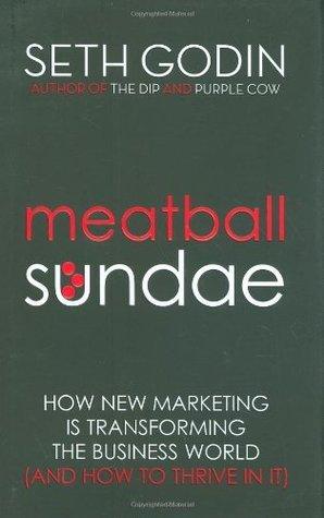 Meatball Sundae - How New Marketing Is Transforming The Business World ...