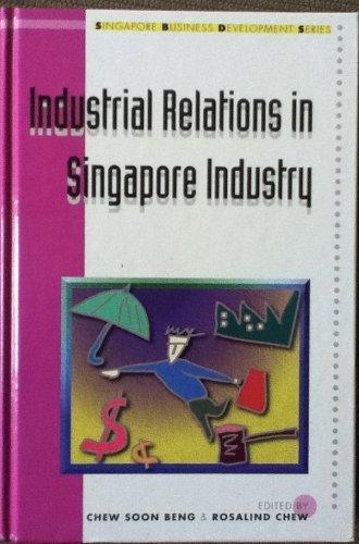 Industrial Relations in Singapore Industry by Soon Beng Chew - Thryft Asia