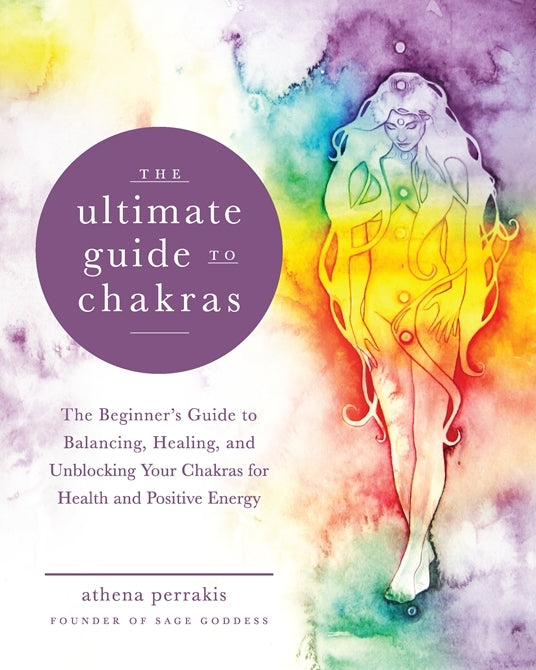 The Ultimate Guide to Chakras (Paperback) by Athena Perrakis – Thryft
