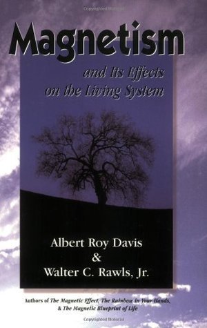 Magnetism and Its Effects on the Living System (Paperback) by Albert ...