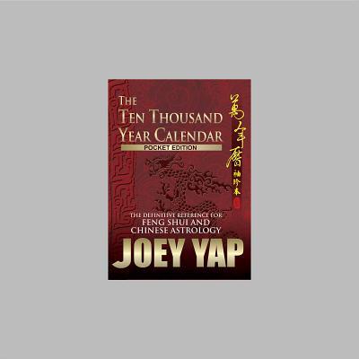 Ten Thousand Year Calendar: The Definitive Reference for Feng Shui ...