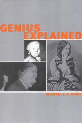 Genius Explained (Paperback) by Michael J.A. Howe – Thryft